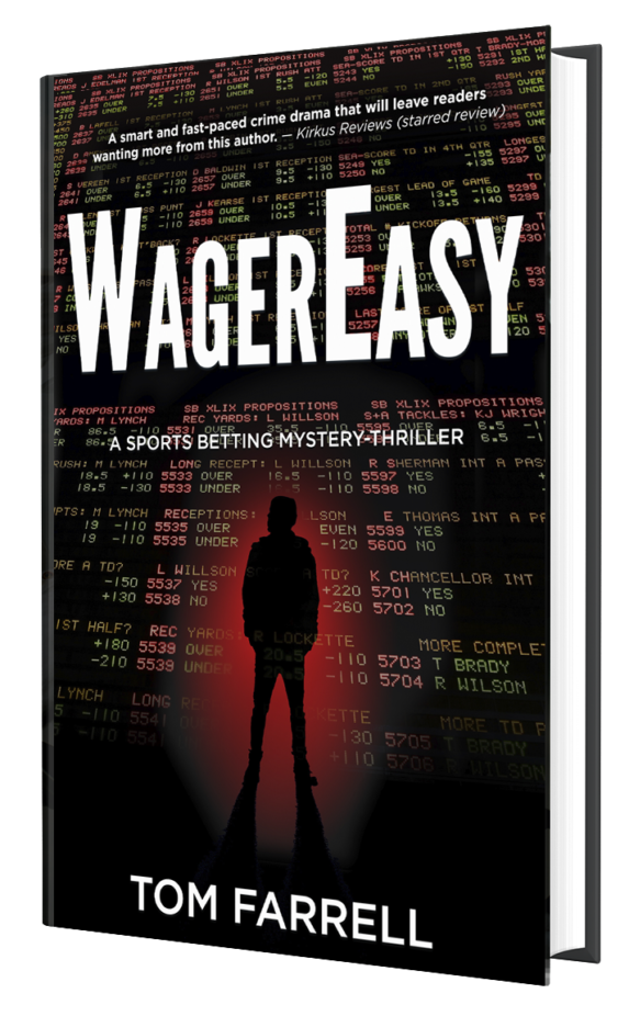 Tom Farrell | Author of Wager Easy, Sports Betting Mystery Thriller